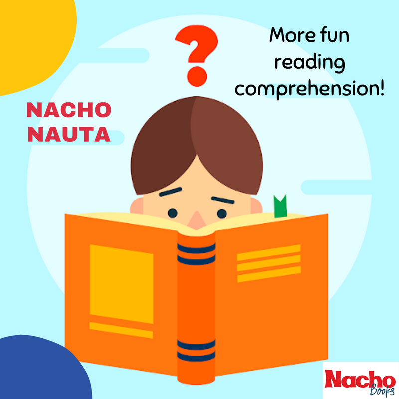 Reading comprehension more fun with Nacho – Nacho Books